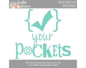 Check Your Pockets Cut File - Burton Avenue