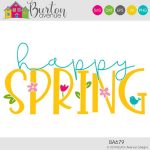 Happy Spring Cut File - Burton Avenue