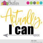 Actually I Can Cut File - Burton Avenue