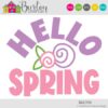 Hello Spring Cut File - Burton Avenue